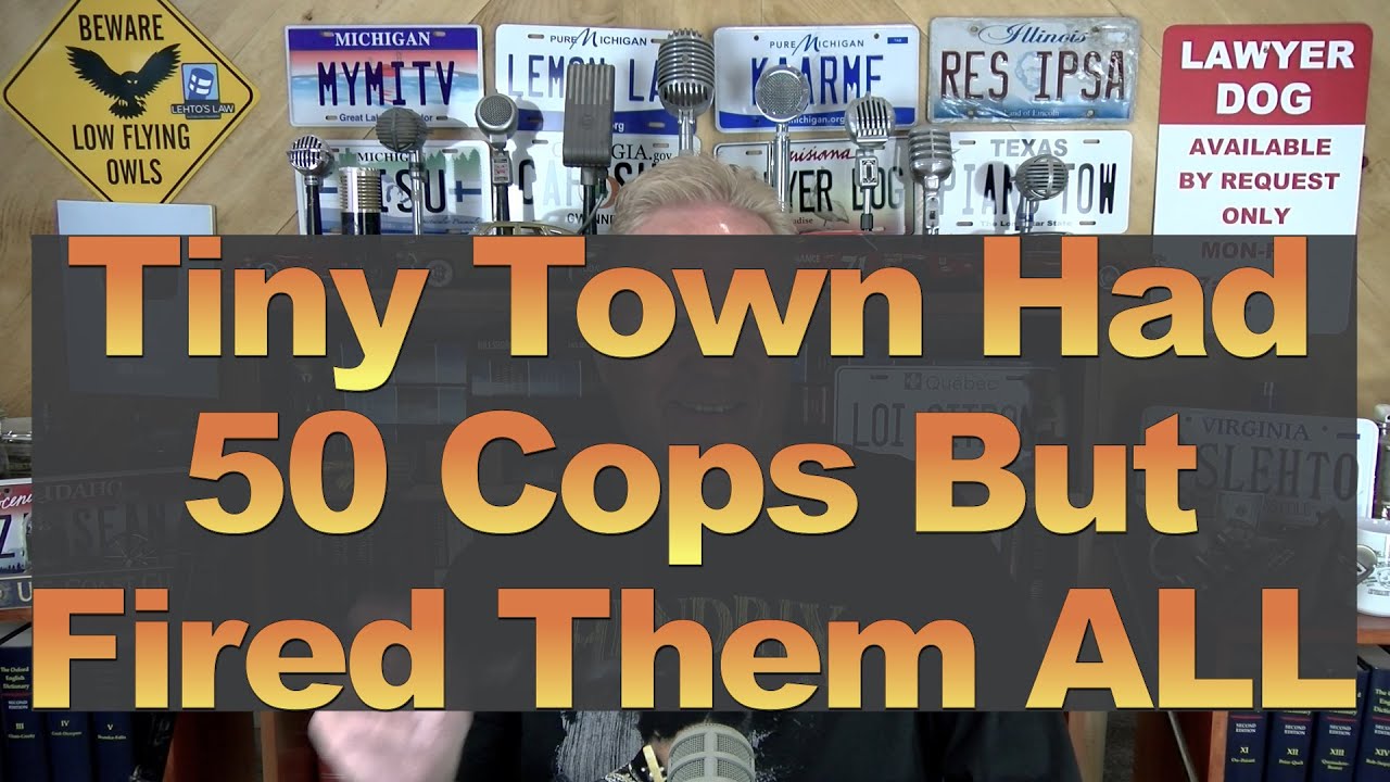 Tiny Town Had 50 Cops But Fired Them ALL - YouTube
