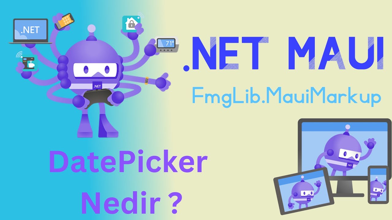 .NET MAUI | DatePicker Nedir & Nasıl Kullanılır - YouTube