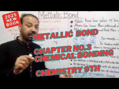 Metallic Bond | Chapter # 03 | Chemical Bonding |Class 9th Chemistry ...