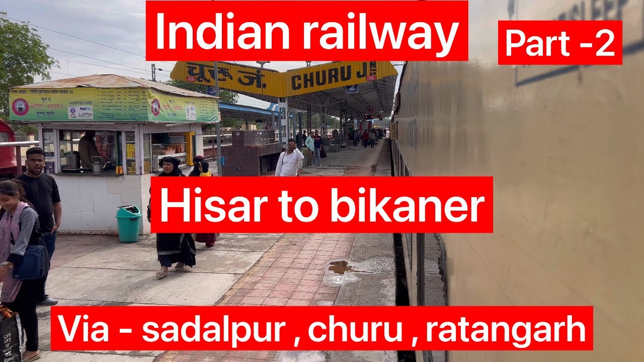 Hisar to bikaner ! Indian railways ! Churu junction ! Hisar junction ...