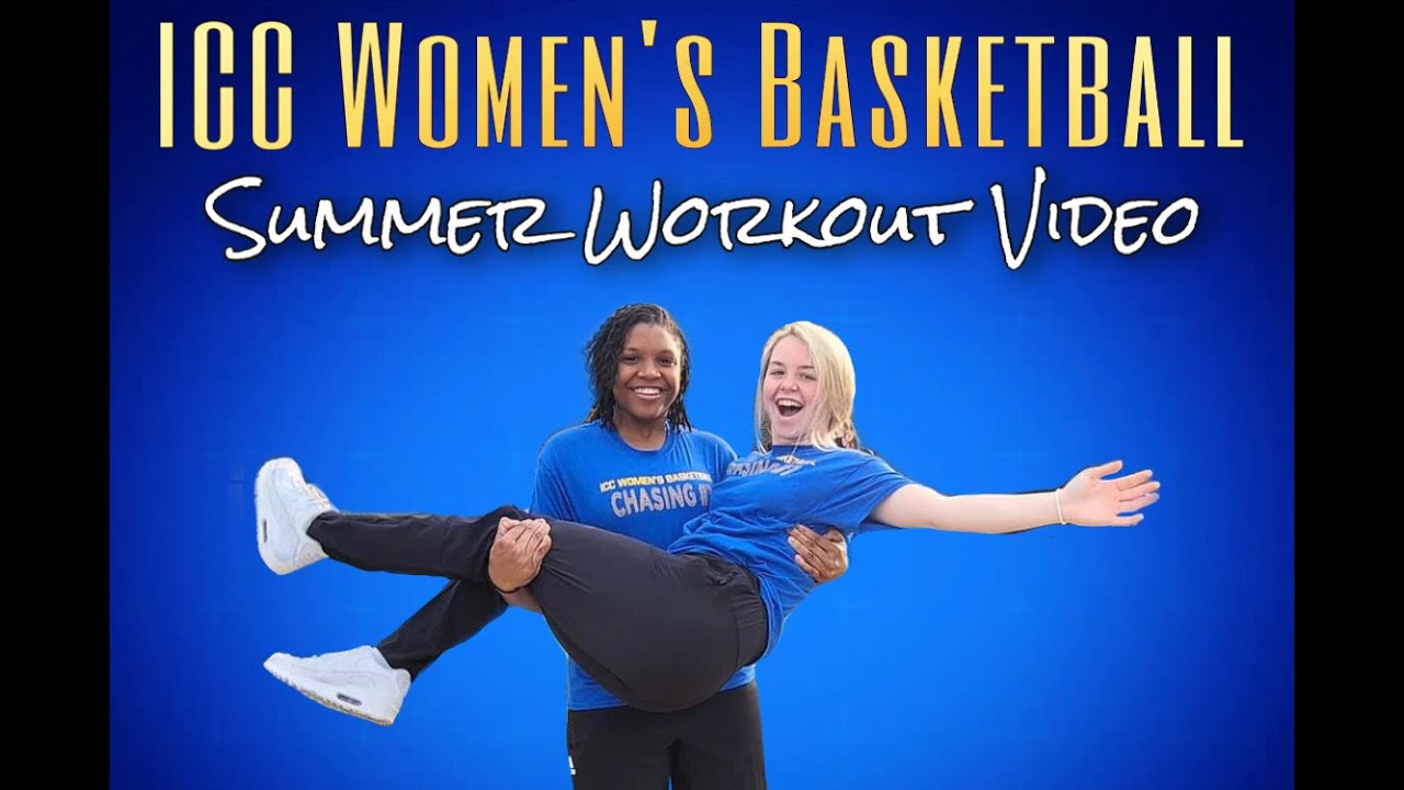 ICC WBB 2021 Summer Workouts W/Stan Prosser - YouTube