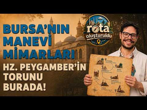 Bursa'nın Manevi Mimarları.. Hz. Peygamberin Torunu Burada! | Bestami Sürer