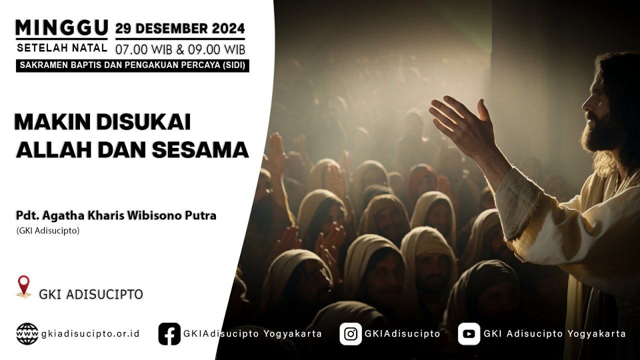 Ibadah Minggu – 29 Desember 2024 Tema :" "MAKIN DISUKAI ALLAH DAN ...