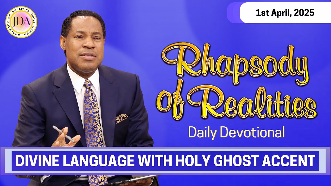 Divine Language with Holy Ghost Accent | 1st April 2025 | Rhapsody of ...