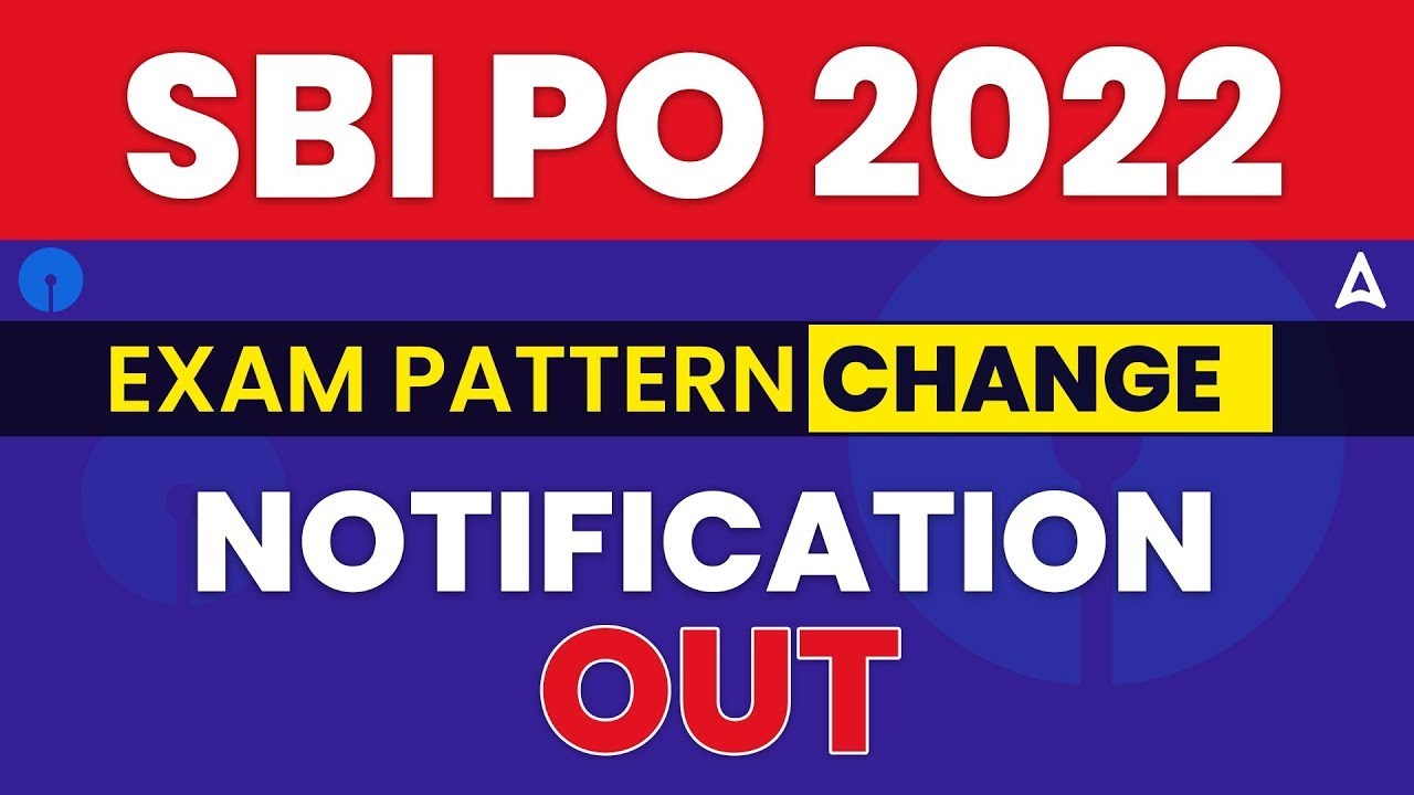SBI PO 2022 Notification | Exam Pattern Change | SBI PO Exam Pattern ...