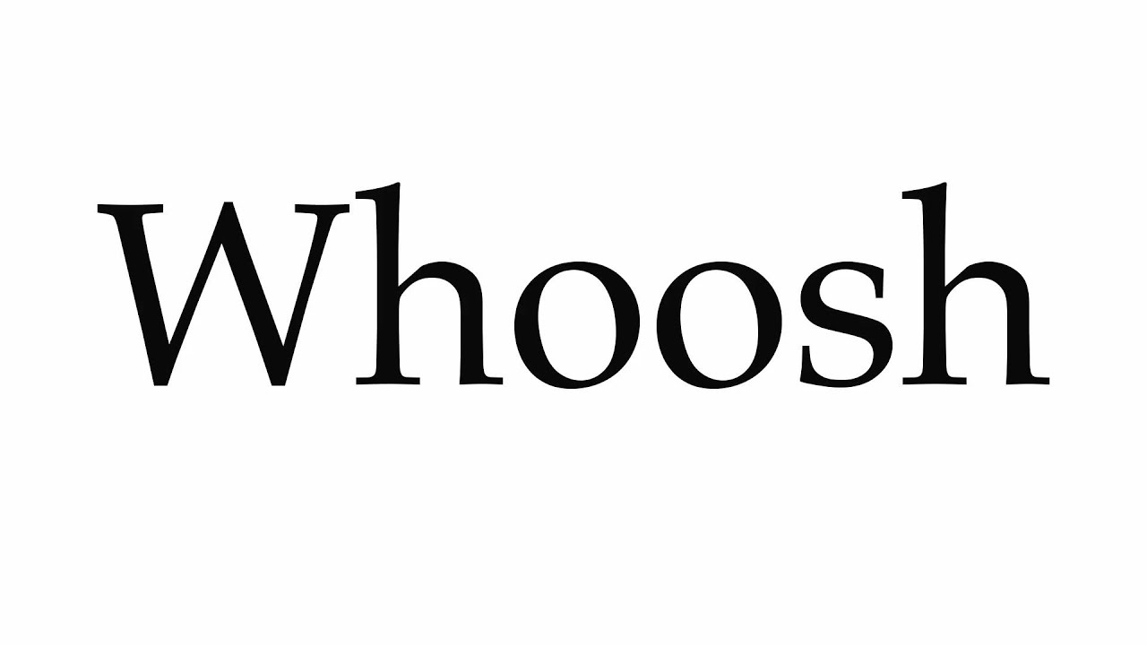 How to Pronounce Whoosh - YouTube