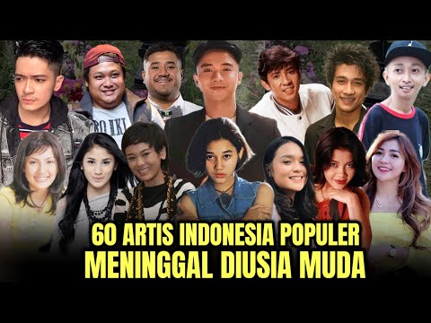AZAL TAK MENUNGGU TUA !! INILAH 60 ARTIS INDONESIA POPULER YANG MENINGGAL DUNIA DIUSIA MUDA