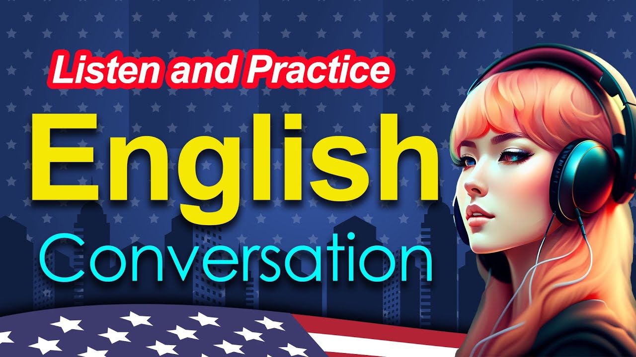Listen and Practice English Conversation — Everyday English Listening ...