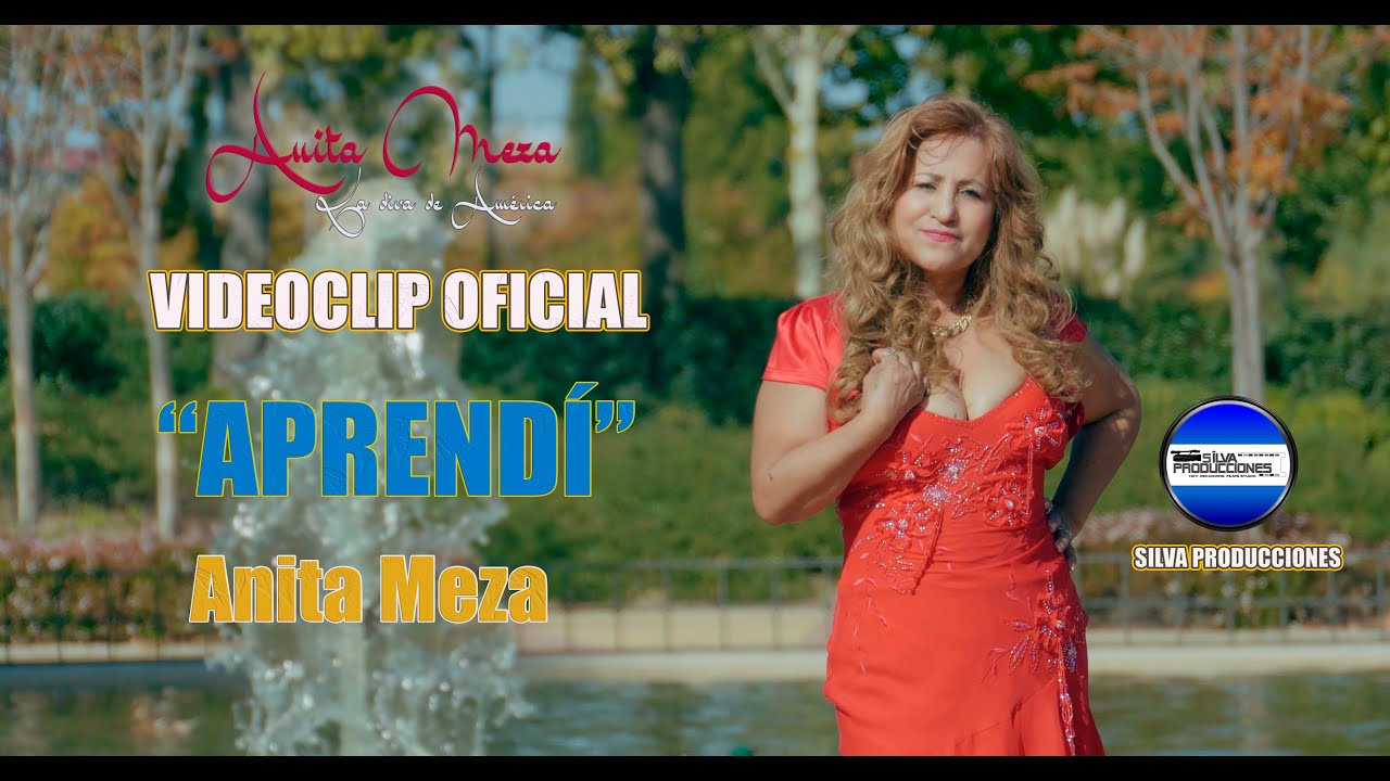 ANITA MEZA / APRENDÍ (VIDEOCLIP OFICIAL 4K) - YouTube