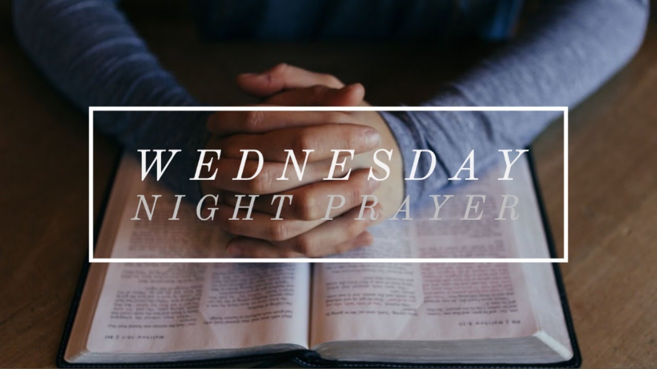 Wednesday Night Prayer - YouTube