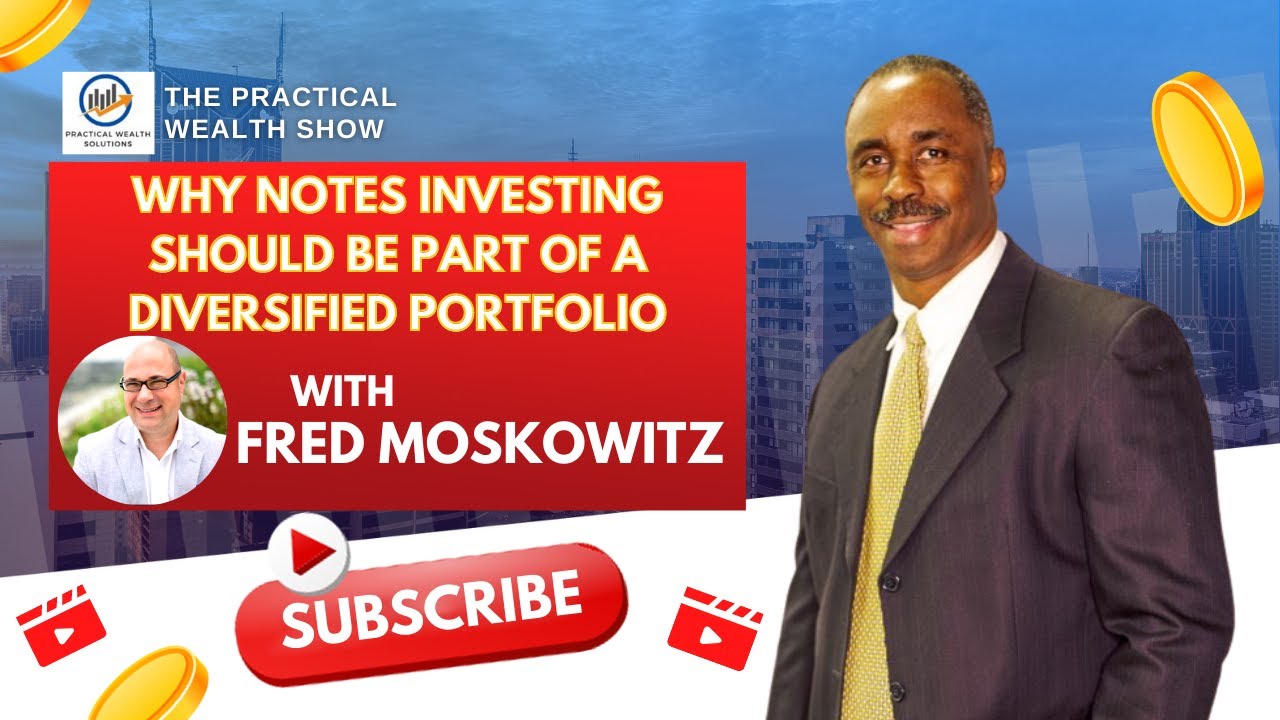 Why Notes Investing should be part of a Diversified Portfolio with Fred ...