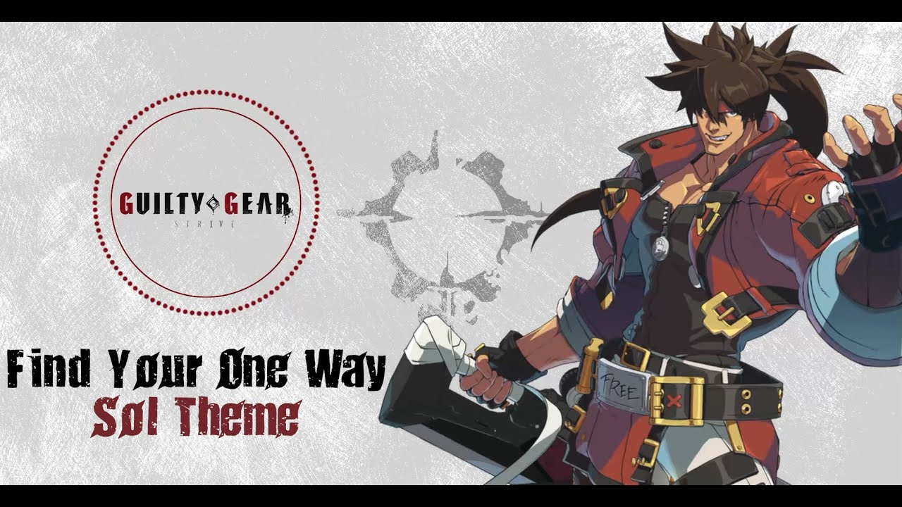 Sol - Find your One Way // 길티기어 스트라이브 OST (솔 테마/한글 번역) - YouTube