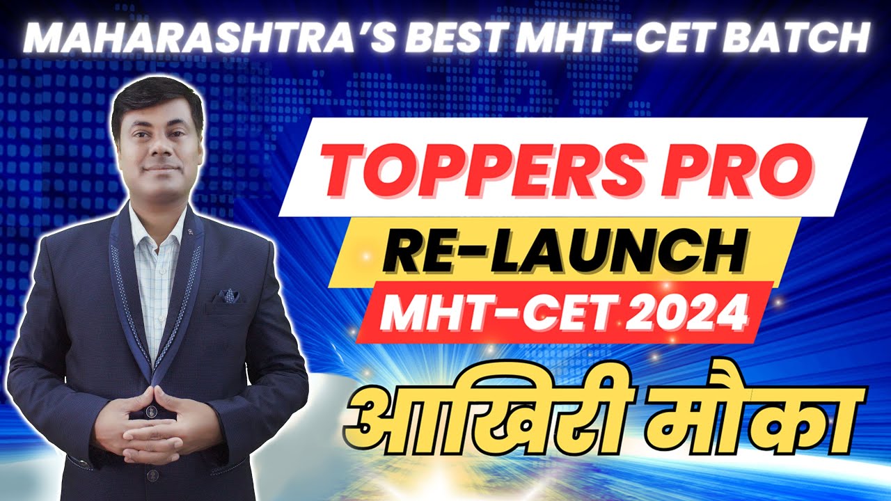 Toppers PRO Relaunch MHT CET 2024 PCM | Mukesh Sir - YouTube