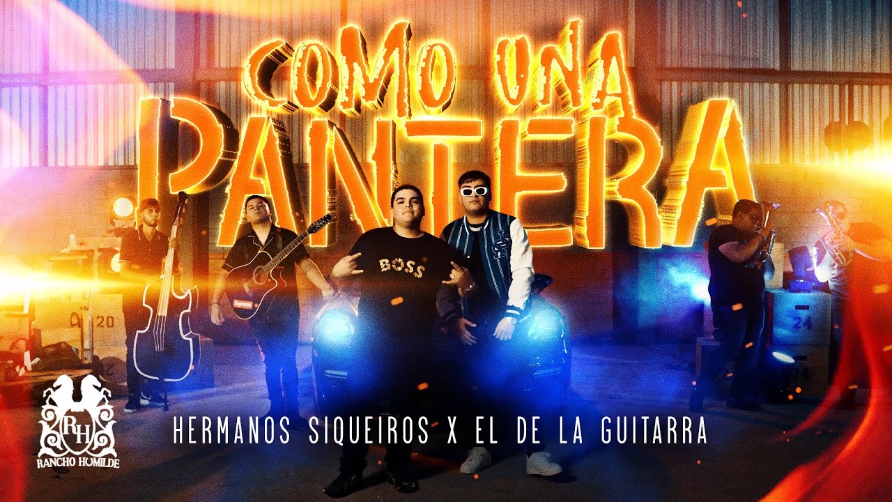 Hermanos Siqueiros x El De La Guitarra - Como Una Pantera [Official ...