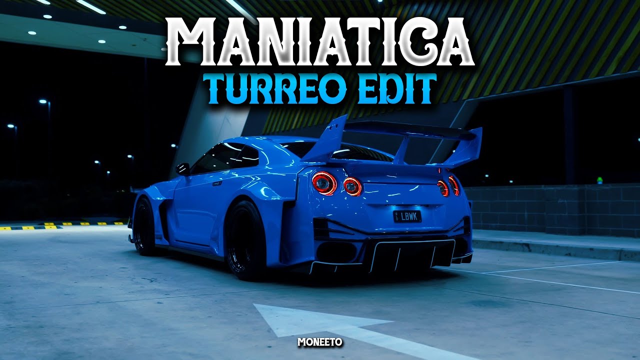 Maniatica (Turreo Edit) - Moneeto - YouTube