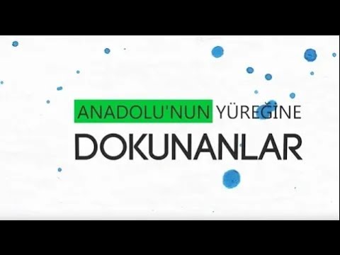 Anadolu'nun yüreğine dokunanlar - Orhun Topkaya