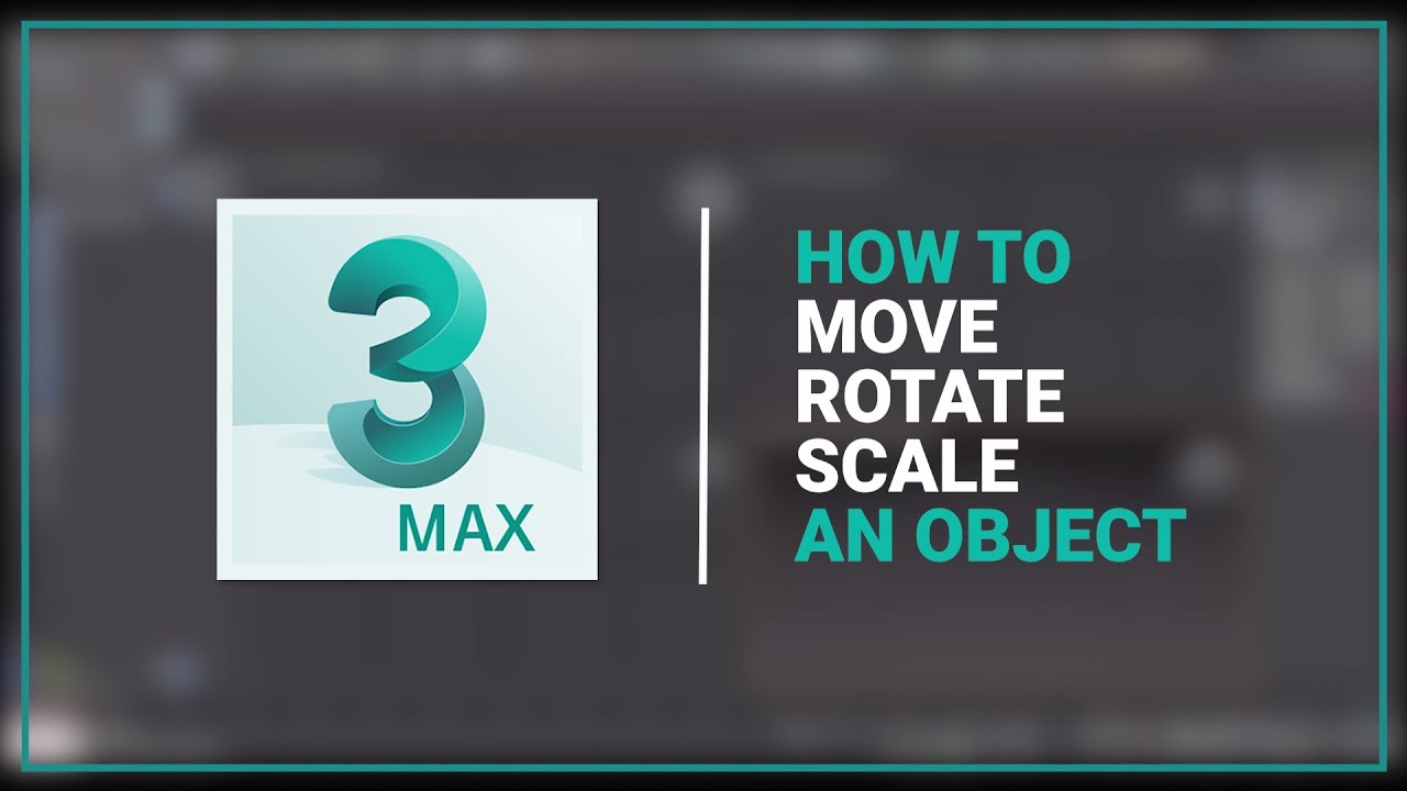 MOVE | ROTATE | SCALE in 3ds max | 3ds max tutorial for beginner in hindi | CLASS 3 - YouTube