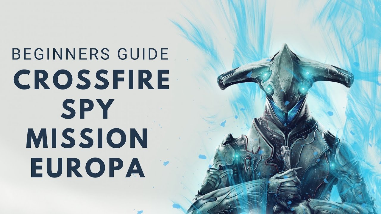 Warframe 2021: Crossfire Spy Mission Europa Valac (Beginner's Guide ...