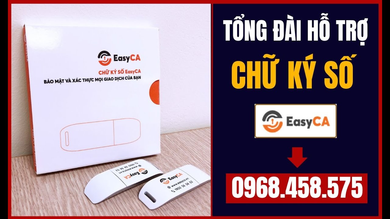 [EASY-CA] Số điện thoại tổng đài hỗ trợ chữ ký số EasyCA - YouTube