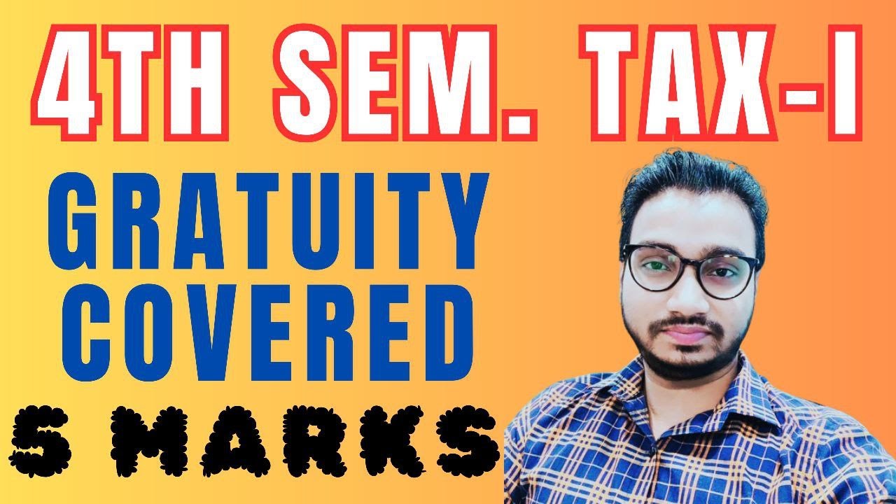 4th Sem Tax || Income From Salary || Gratuity || Part - 1 - YouTube