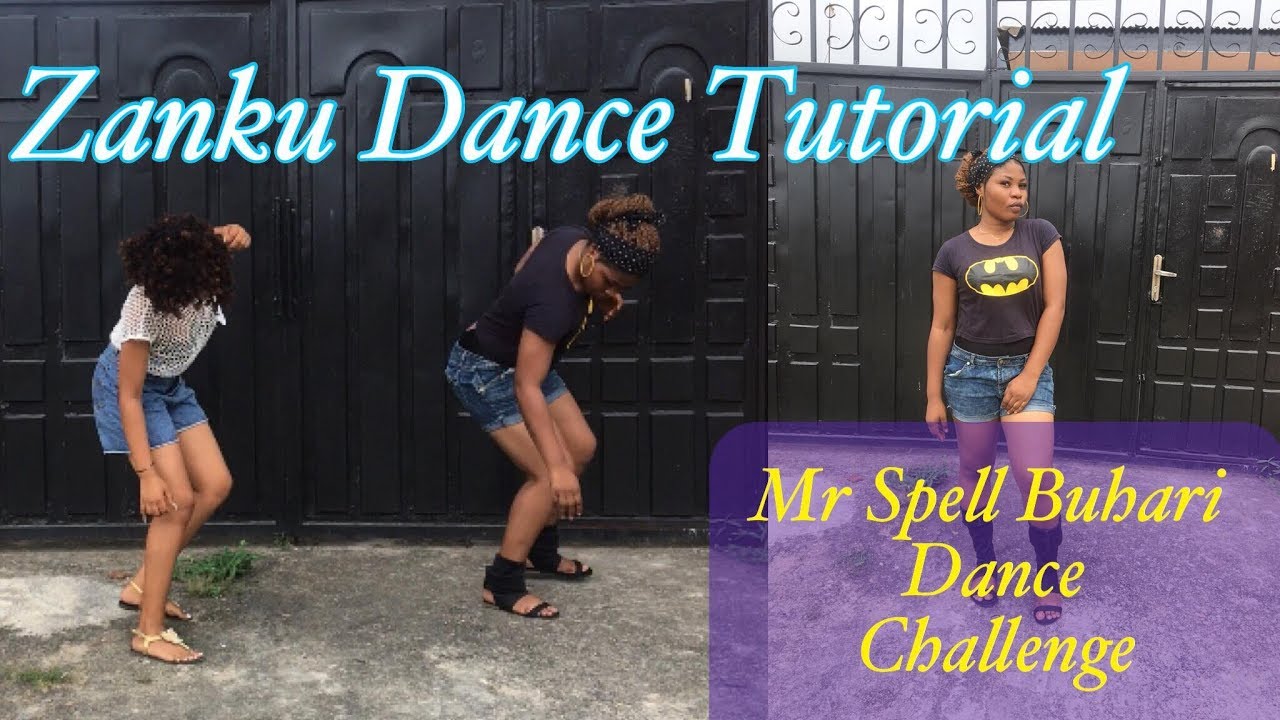 HOW TO ZANKU (DANCE TUTORIAL) | MR SPELL BUHARI DANCE CHALLENGE - YouTube