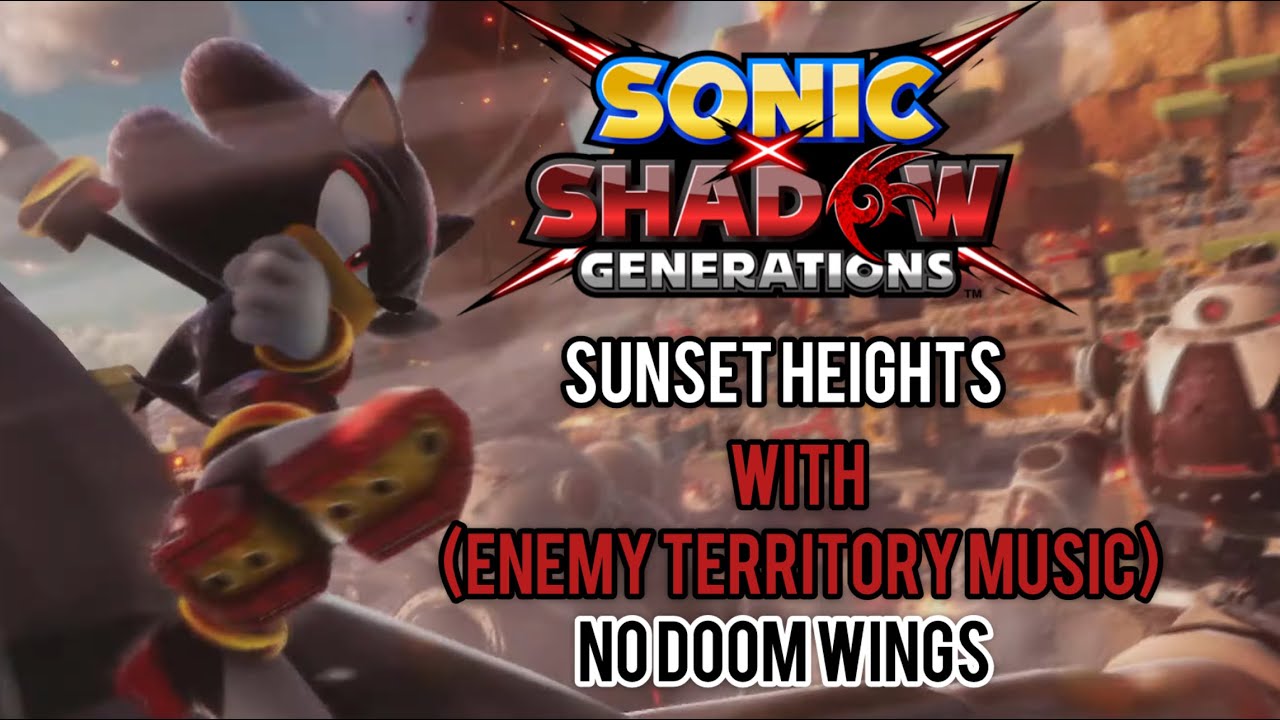 Sunset Heights ( enemy territory music )SONIC X SHADOW GENERATIONS ...