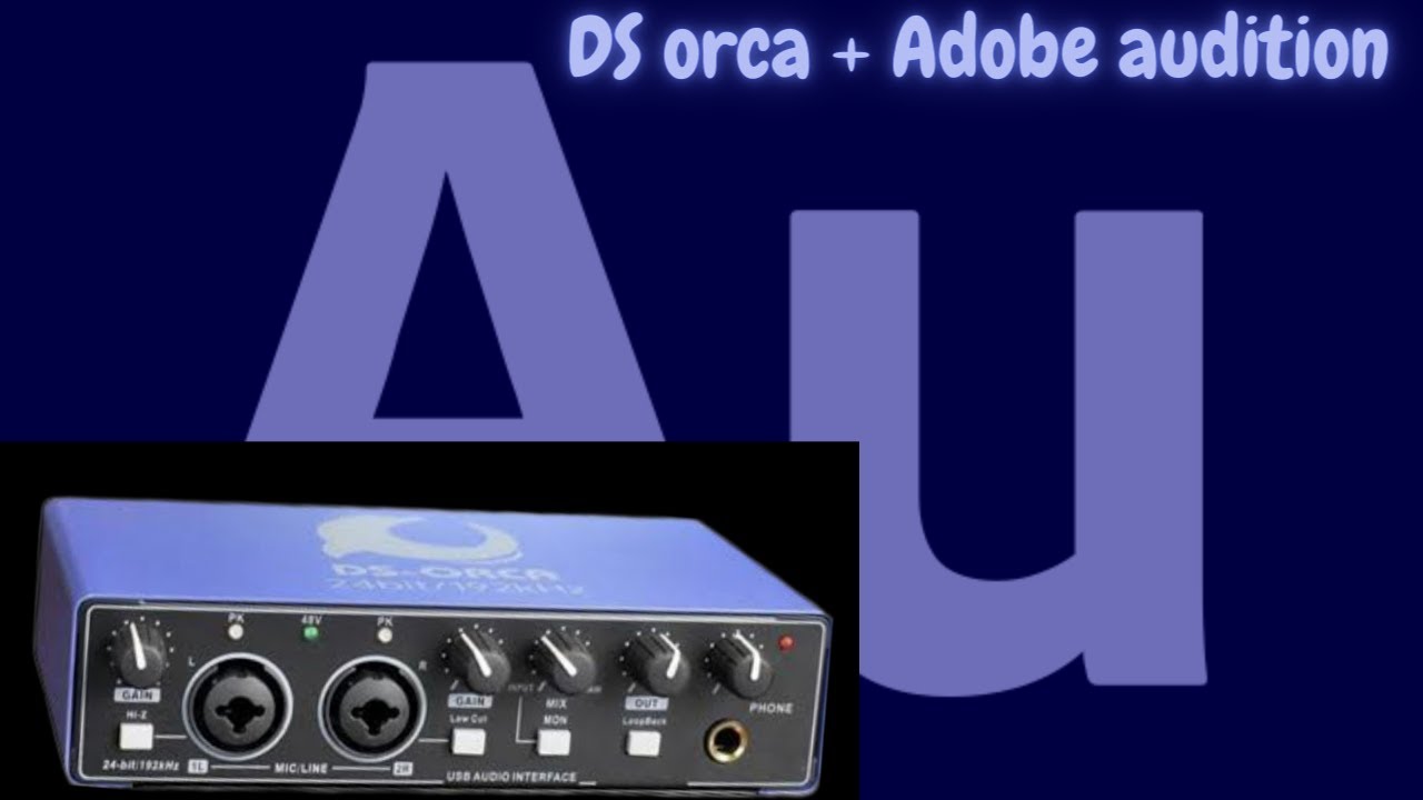 Ds Orca MK2 & Adobe Audition - YouTube