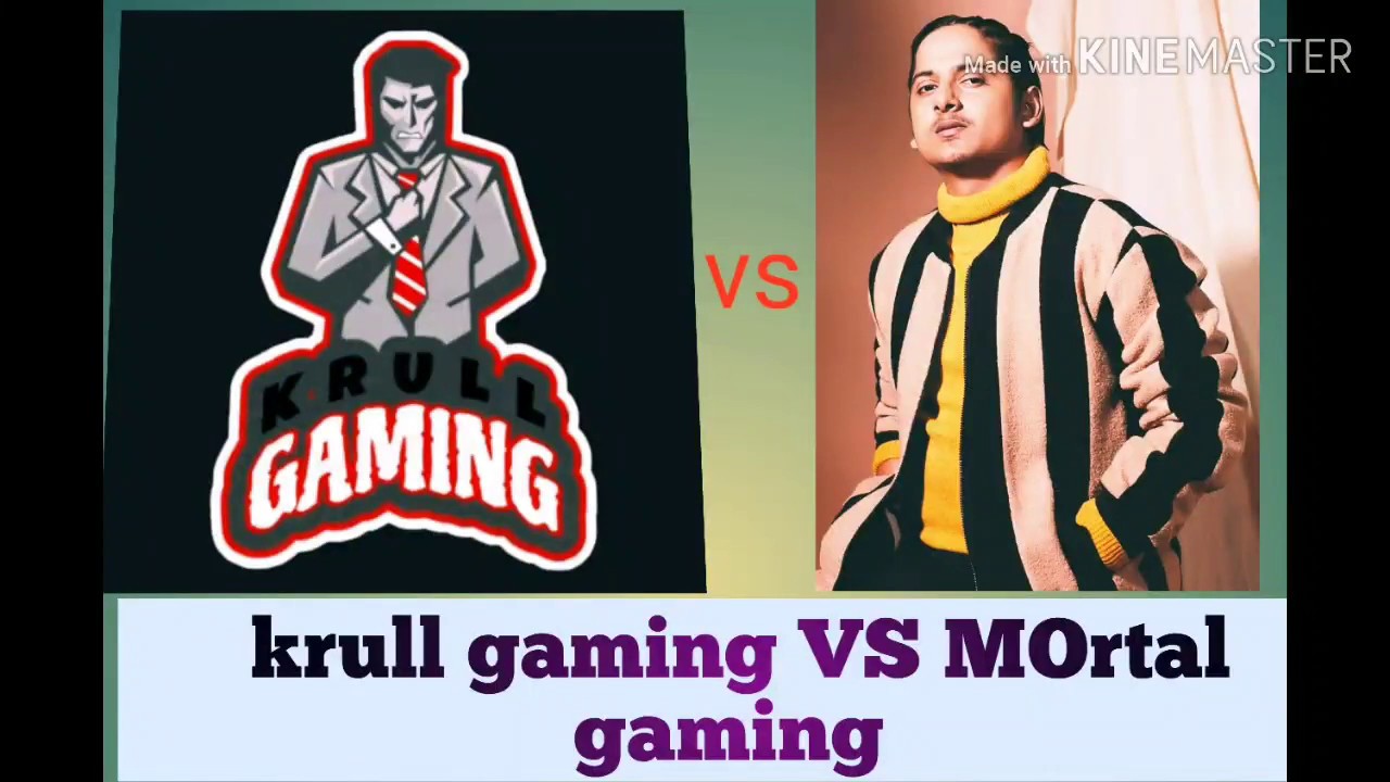 Krull gaming vs MoRtal gaming - YouTube