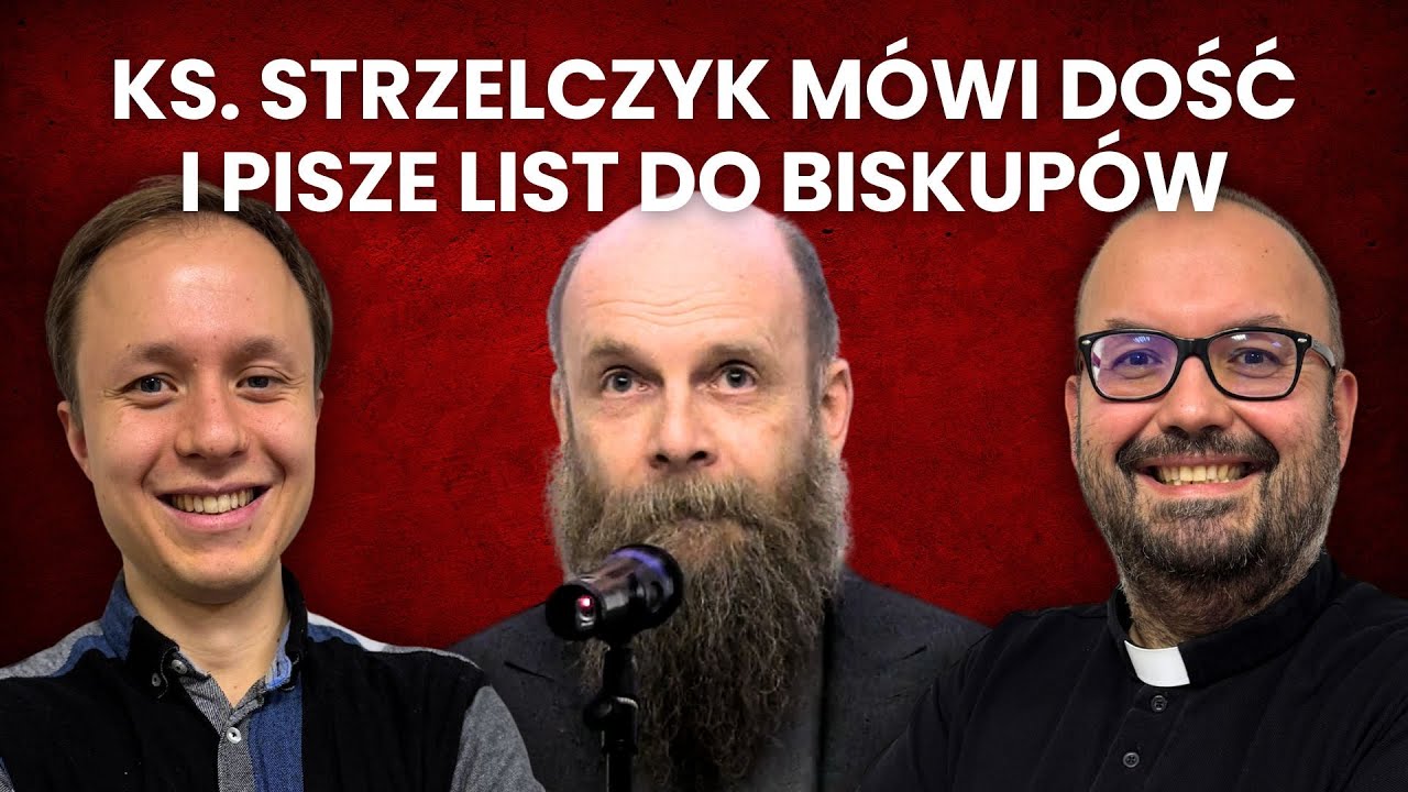 KS. STRZELCZYK PISZE DO BISKUPÓW, JASIEK PIWOWARCZYK ZAATAKOWANY ...
