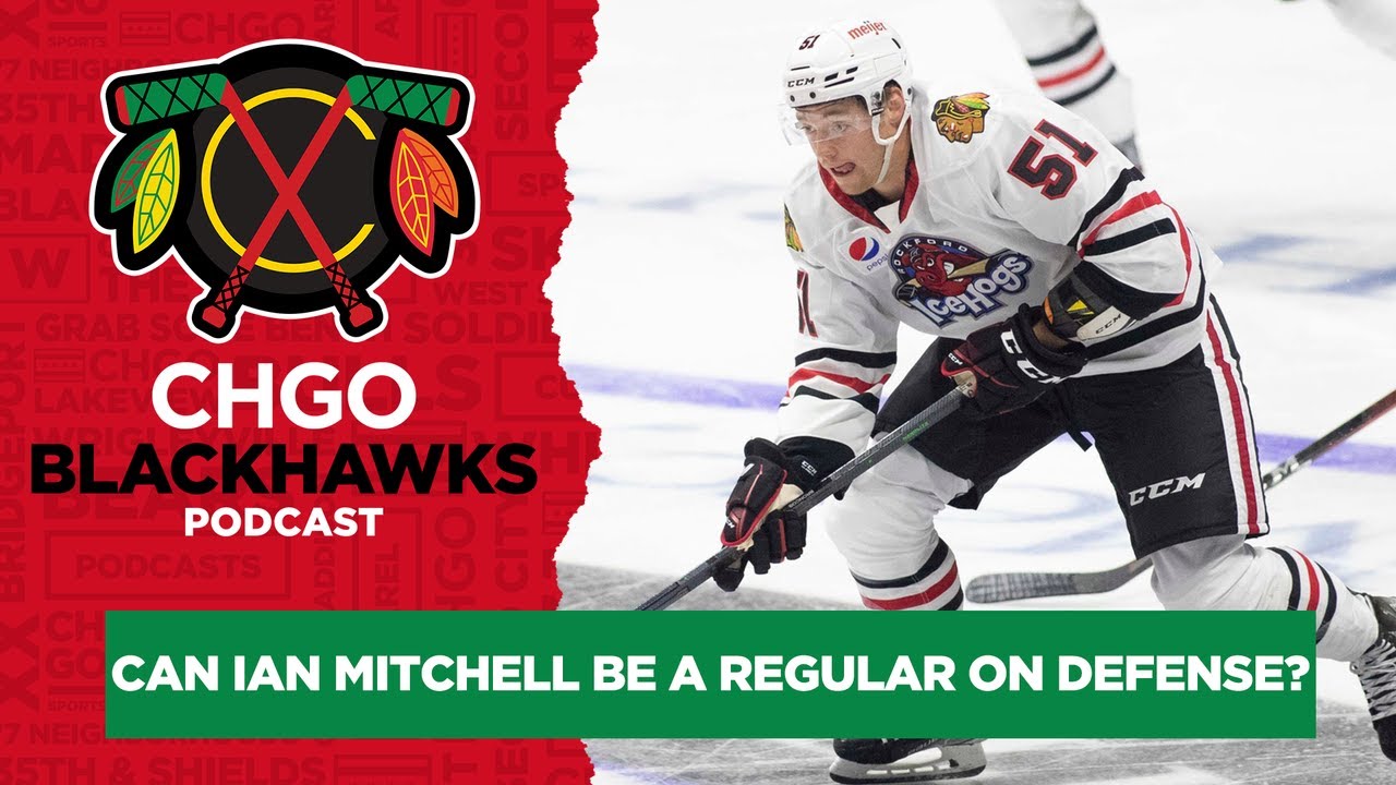 Can Ian Mitchell become a regular on the Blackhawks blue line? | CHGO ...