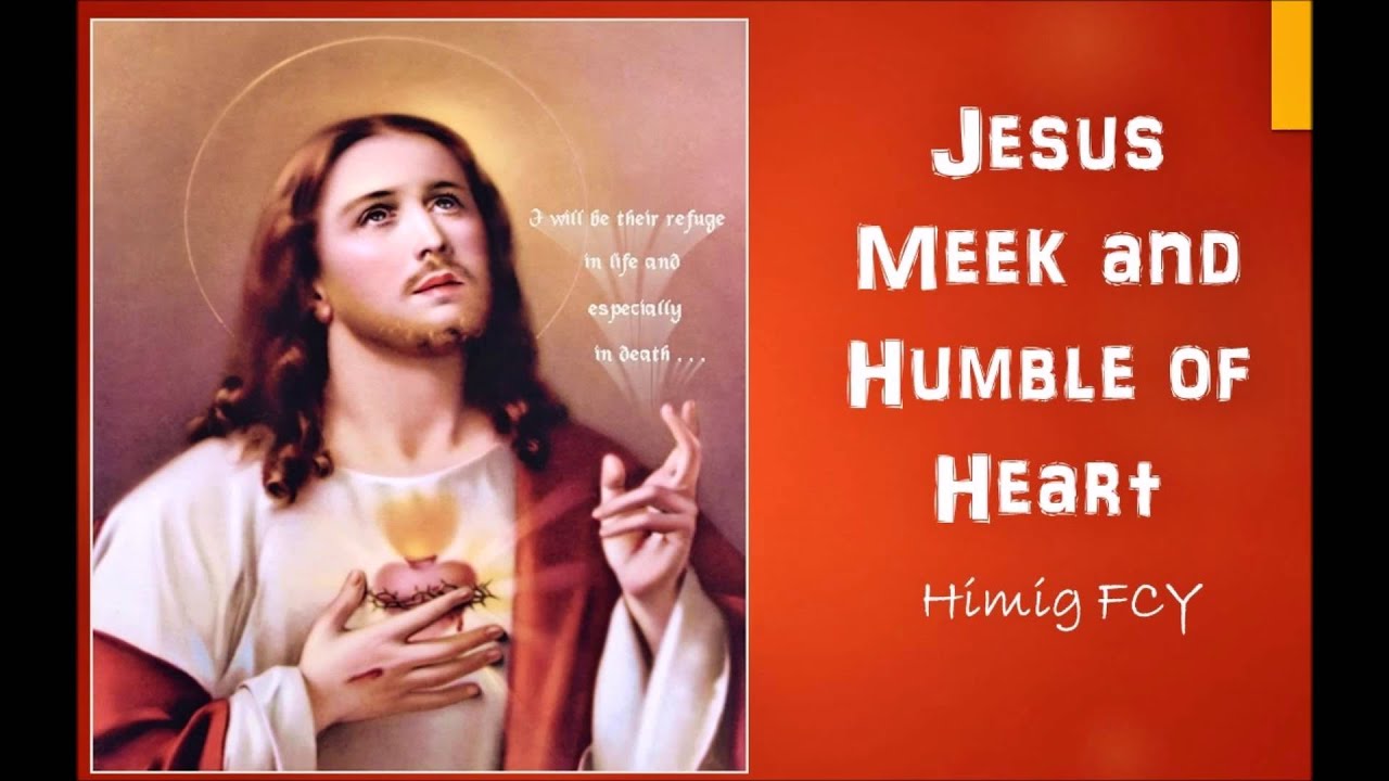 Jesus Meek And Humble Of Heart Himig FCY YouTube jesus-meek-and-humble-of-heart-himig-fcy-youtube