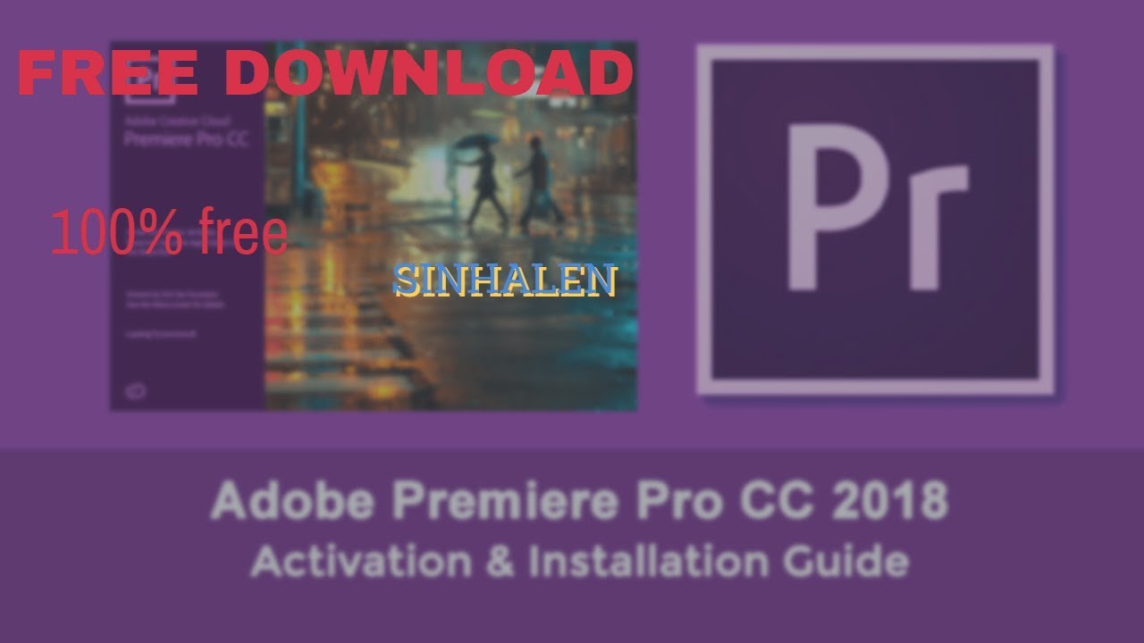 FREE DOWNLOAD ADOBE PREMIER PRO CC 2018.... BEST VIDEO EDITOR FOR EVER... - YouTube
