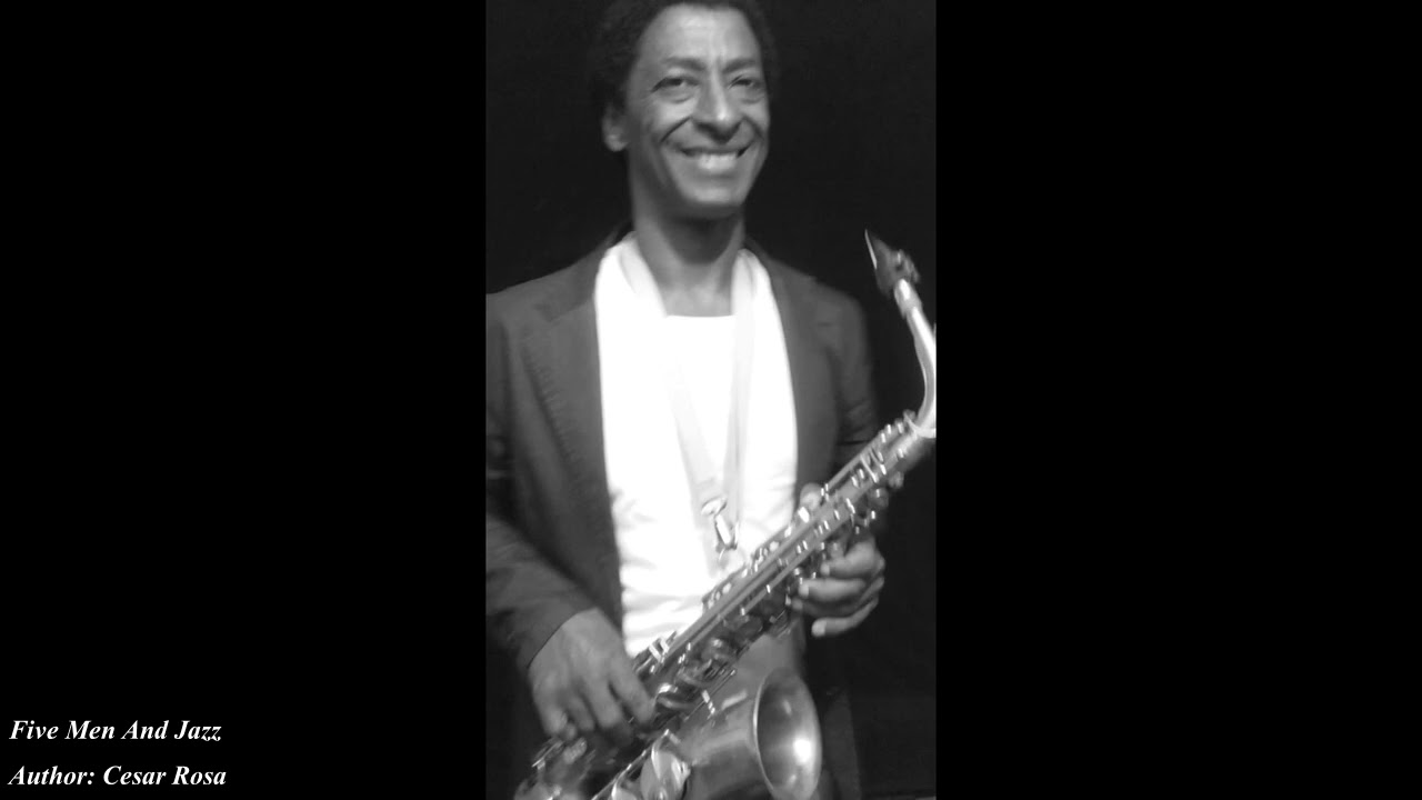 CESAR ROSA...Five Men And Jazz... - YouTube