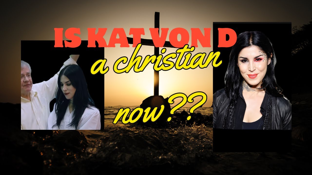 IS KAT VON D A CHRISTIAN NOW?? #viral #religion #jesus - YouTube