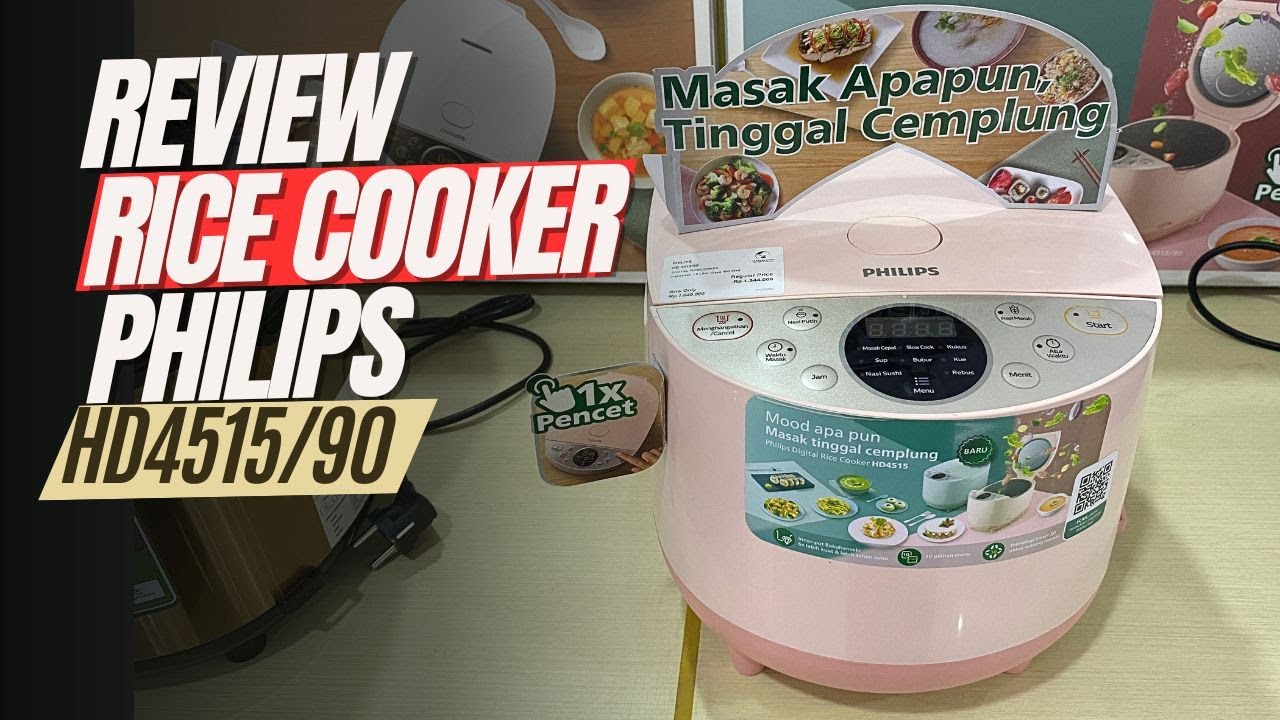 Review Lengkap Rice Cooker Philips HD 4515/90: Teknologi Modern untuk ...