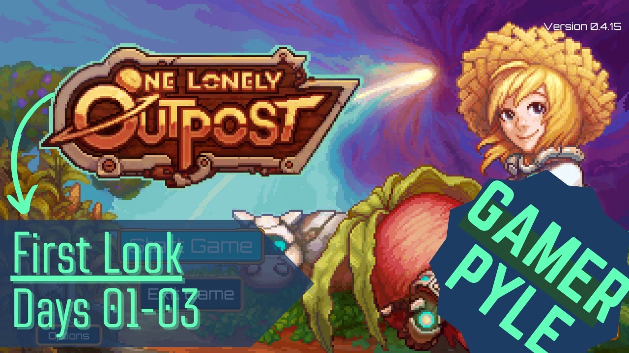 Stardew in SPACE!! [One Lonely Outpost Days 01-03] [Early Access ...