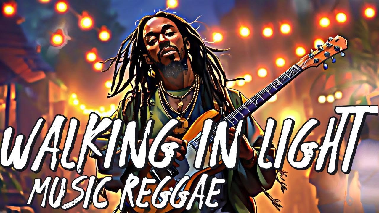 NEW BEST REGGAE 2024 | Walking in Light | MUSIC REGGAE - YouTube