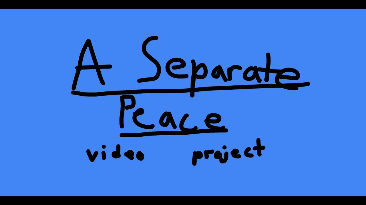 A Separate Peace School project - YouTube