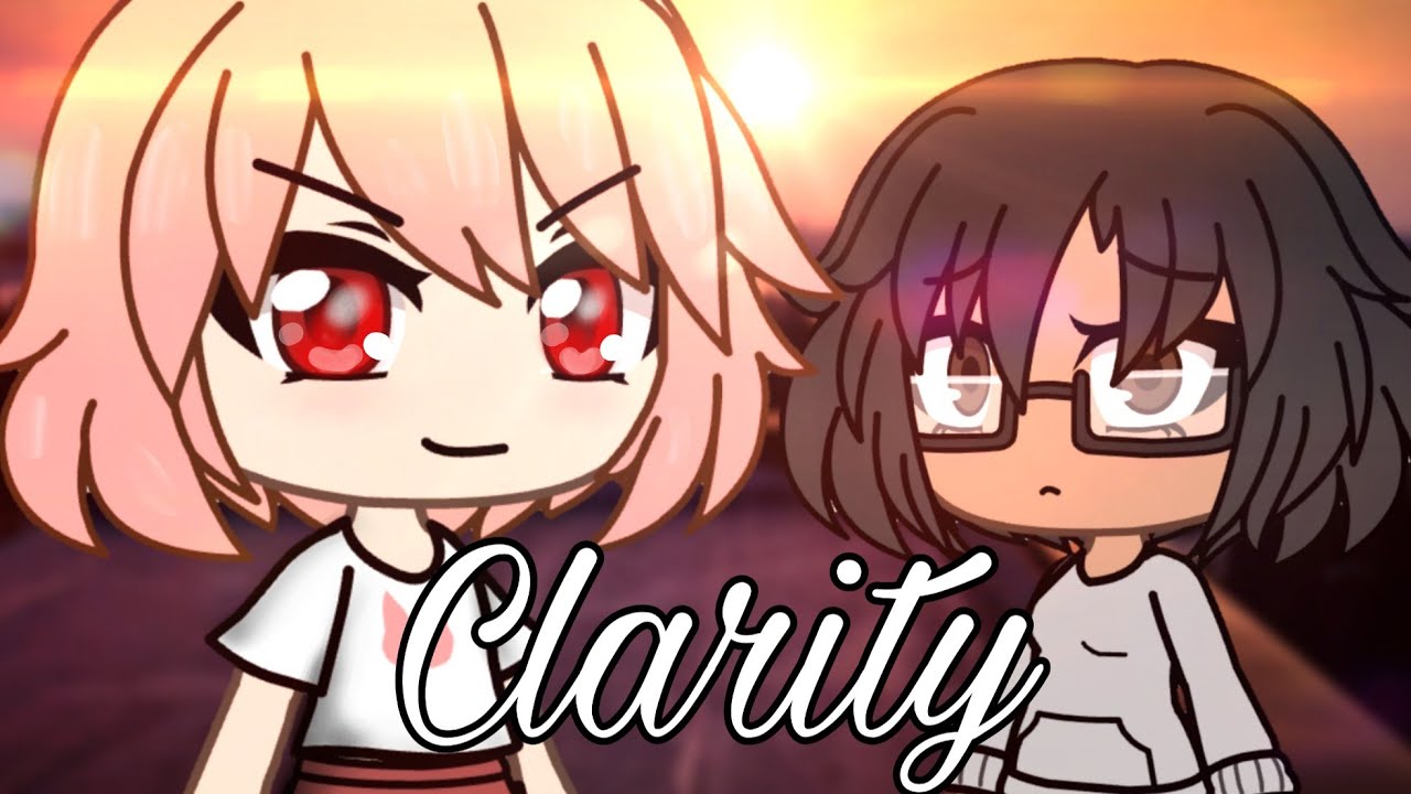 Clarity meme ||Gacha Life|| - YouTube