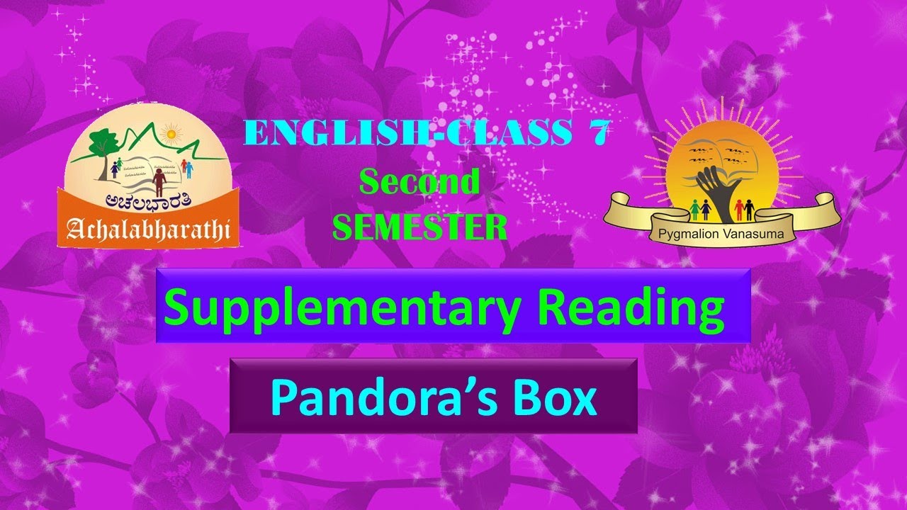 PANDORA’S BOX – Class7 ENGLISH - SUPPLEMENTARY READING - YouTube