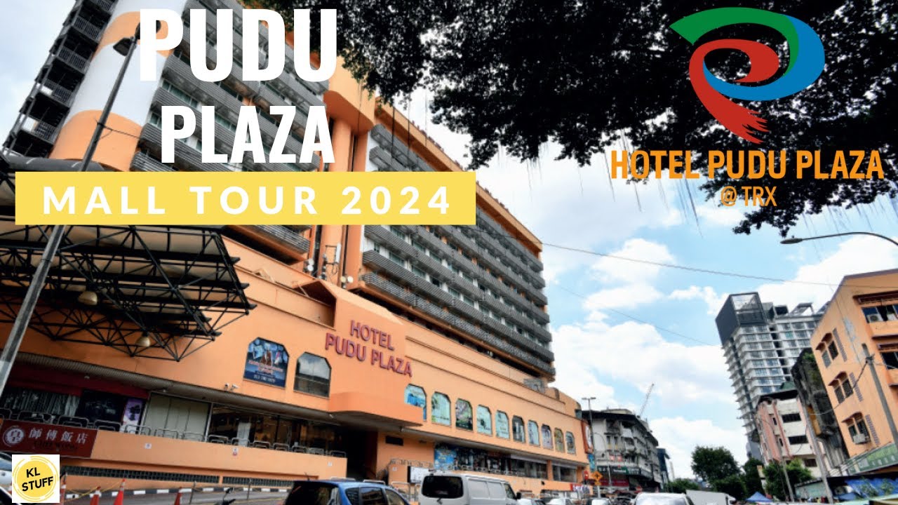 Pudu Plaza, Kuala Lumpur | Mall Tour 2024 - YouTube