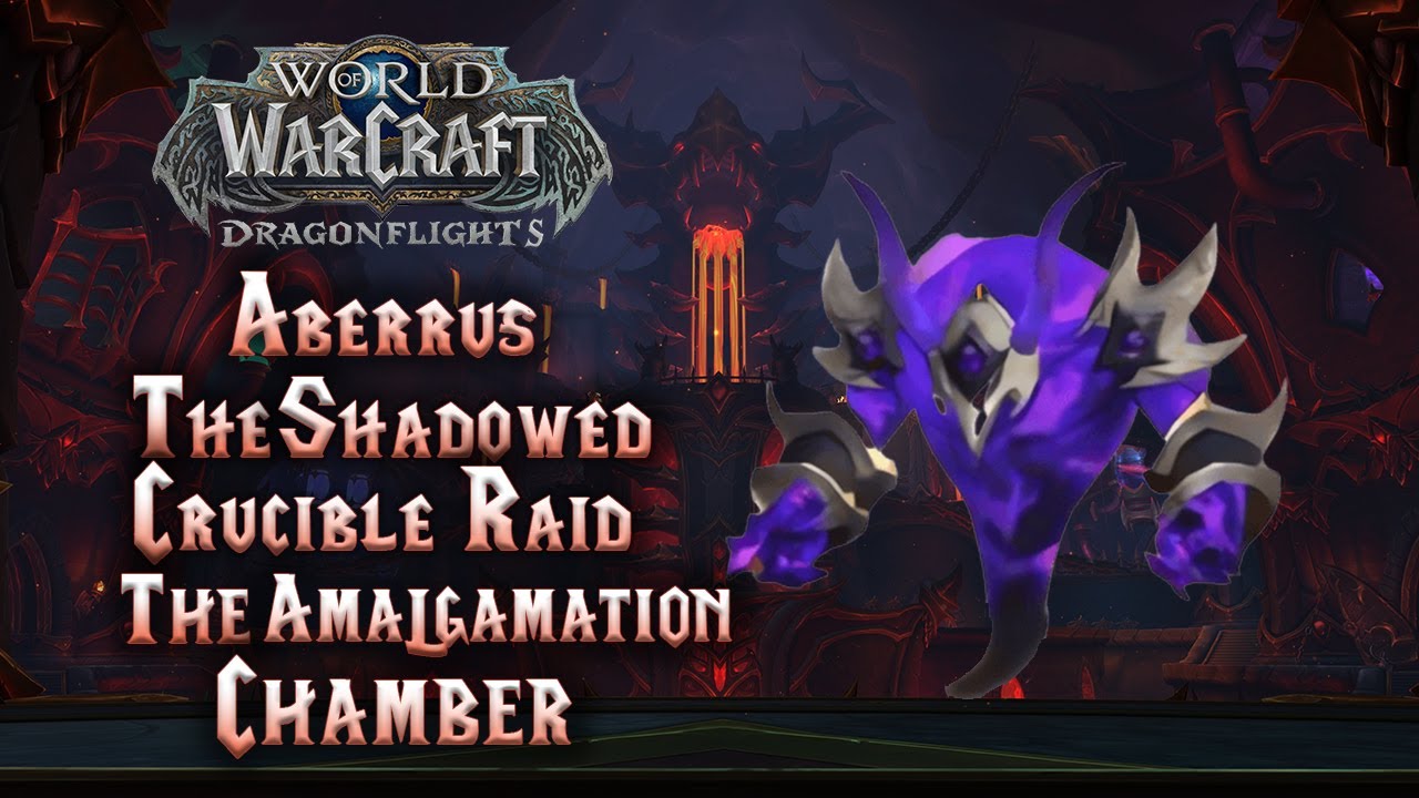 Aberrus, the Shadowed Crucible - The Amalgamation Chamber - Normal ...