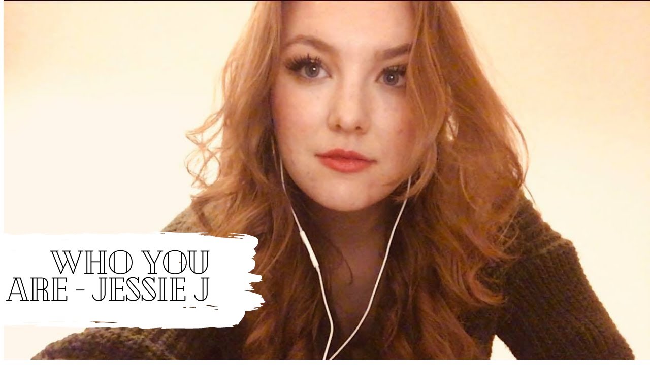 Who You Are - Jessie J (cover) - YouTube