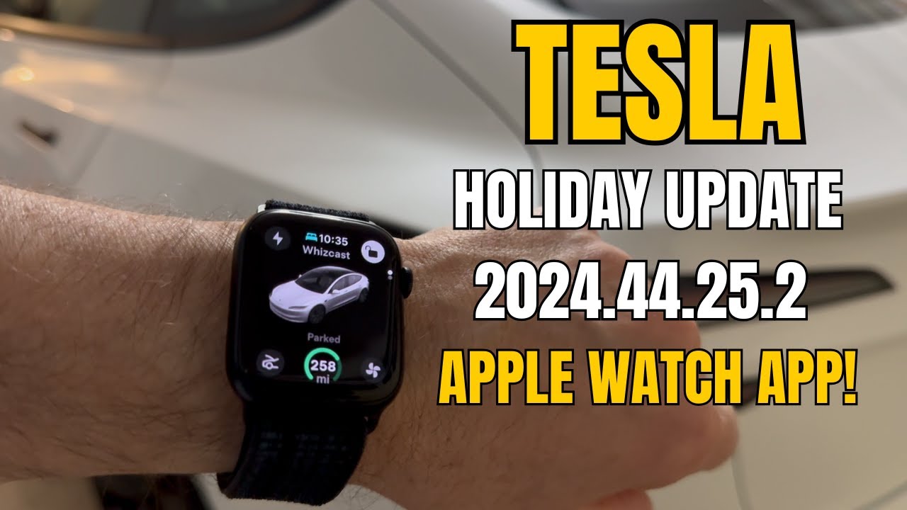 Tesla Holiday Update 2024.44.25.2 - New Apple Watch App - YouTube