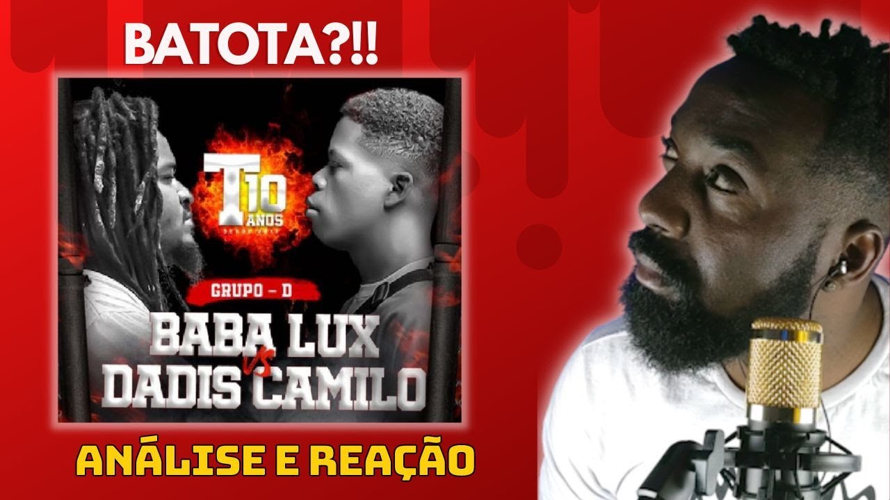 ANÁLISE E REAÇÃO - BABA LUX VS DADIS CAMILO - YouTube