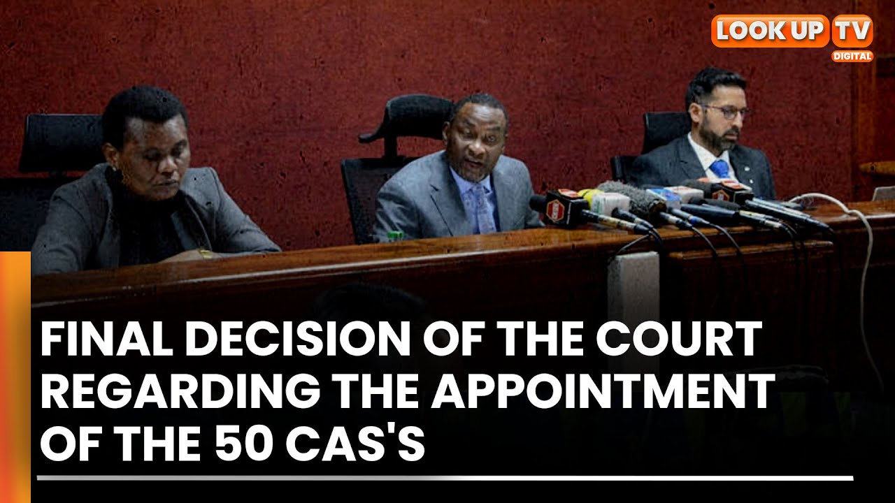 Final Decision of the Court Regarding the 50 Cas’s Appointment - YouTube