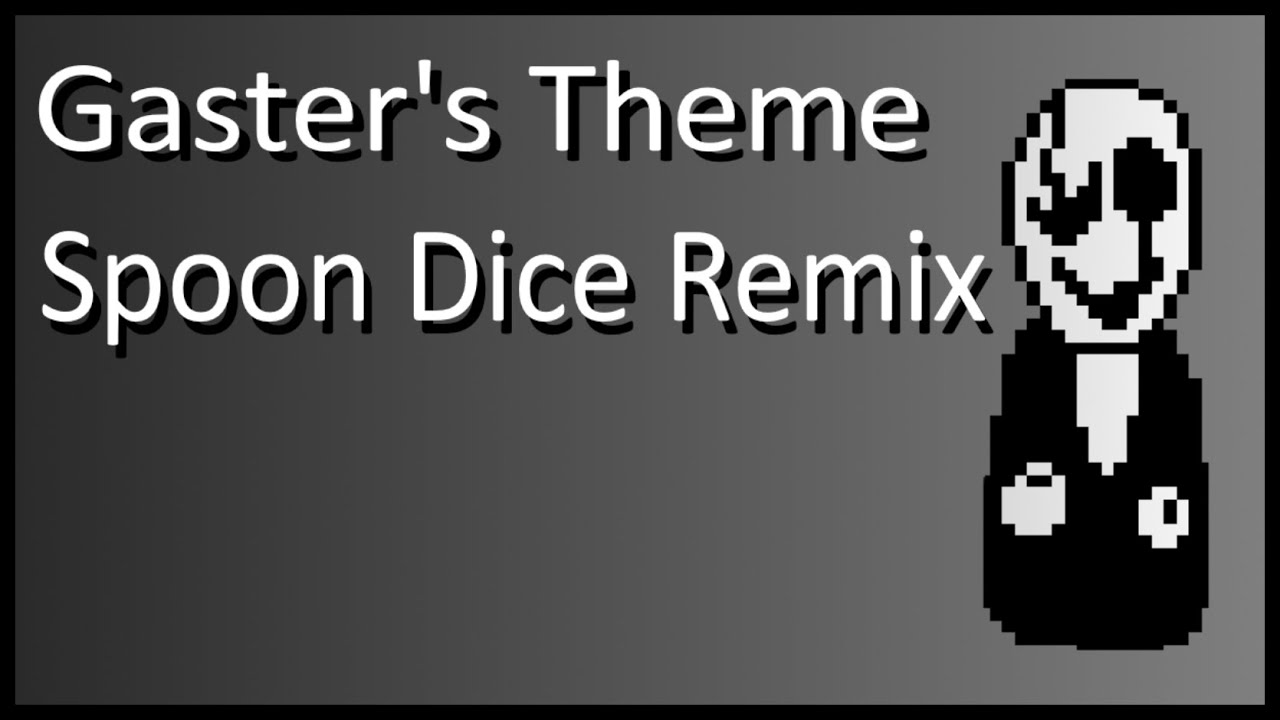 Gaster's Theme - Undertale | Spoon Dice Remix - YouTube