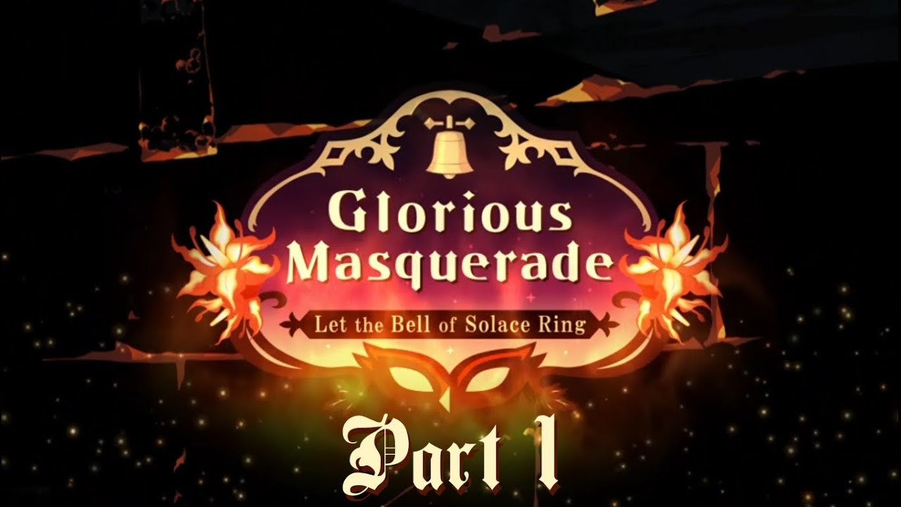 Glorious Masquerade (part 1) - YouTube