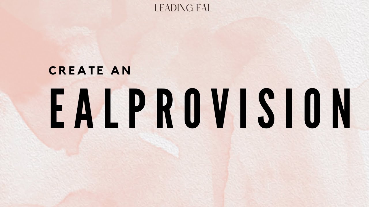 Keys to create an EAL provision - YouTube