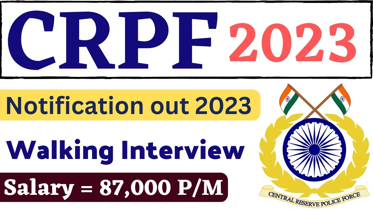 CRPF vacancy 2023 | Crpf new vacancy 2023 | CRPF walking interview 2023 ...